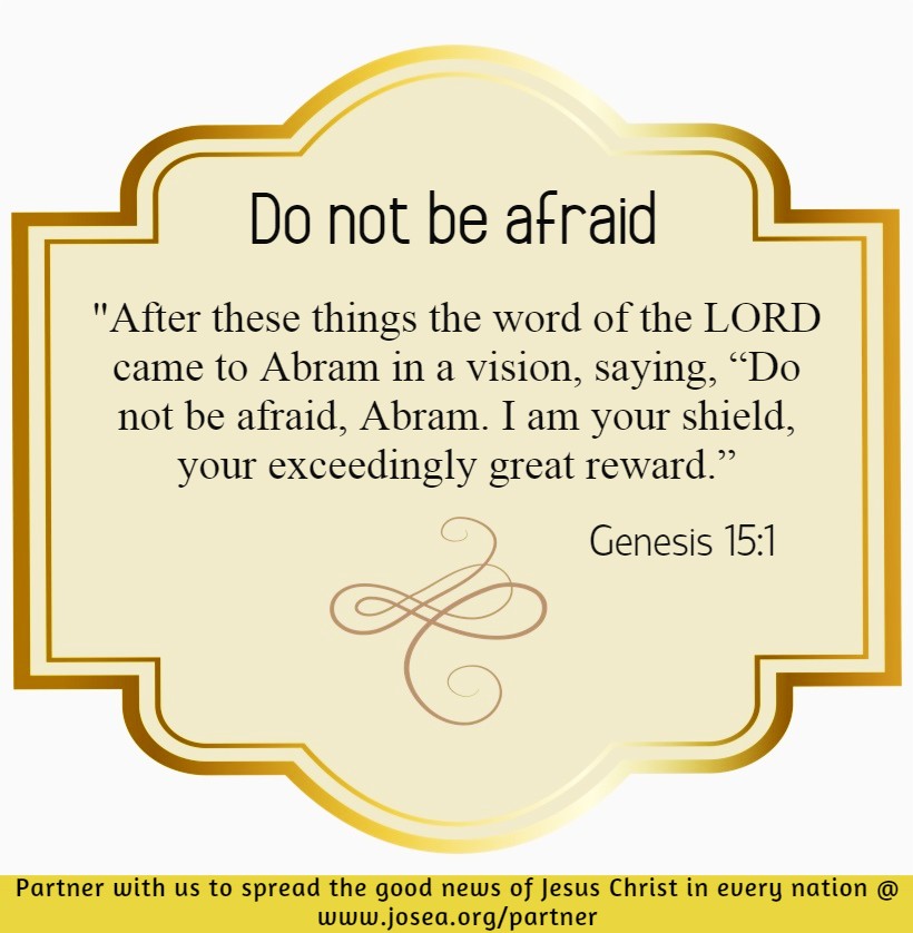Do not be afraid – Josea World Outreach