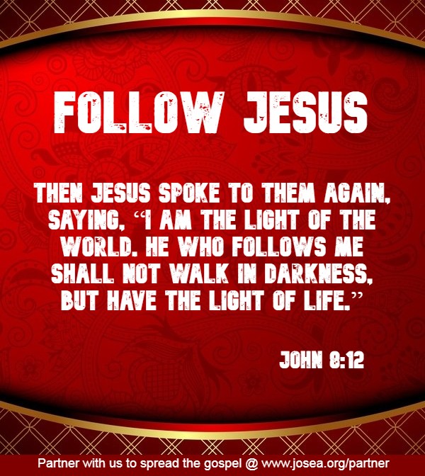 Follow Jesus – Josea World Outreach