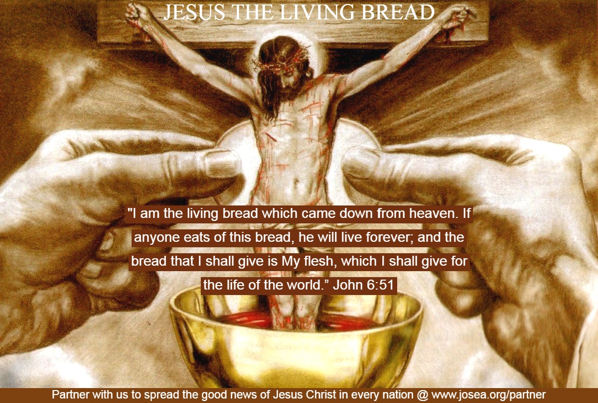 Eat the Living Bread – Josea World Outreach