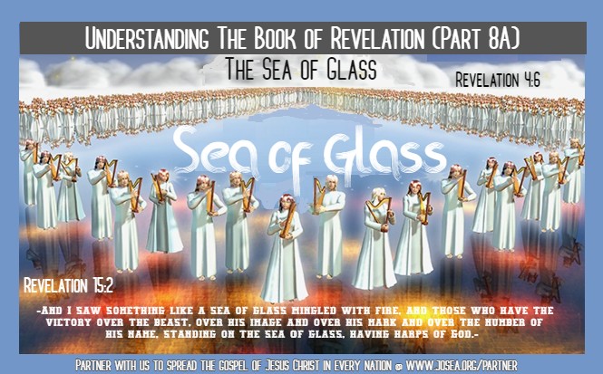 Understanding the Book of Revelation (Part 8 A) – Josea World Outreach